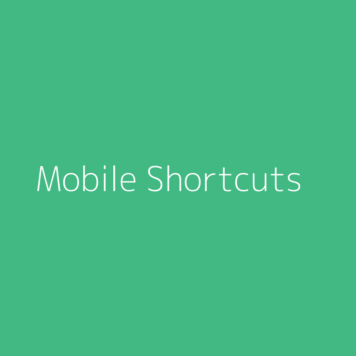 Mobile Shortcuts