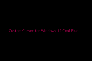 Custom Cursor for Windows 11 Cool Blue - Custom Cursor Helper