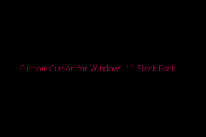 Custom Cursor for Windows 11 Sleek Pack - Custom Cursor Helper
