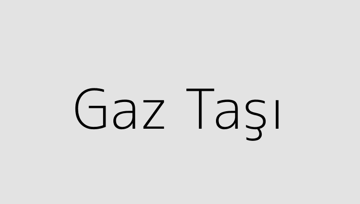 Gaz Taşı - Teknoloji Doktoru